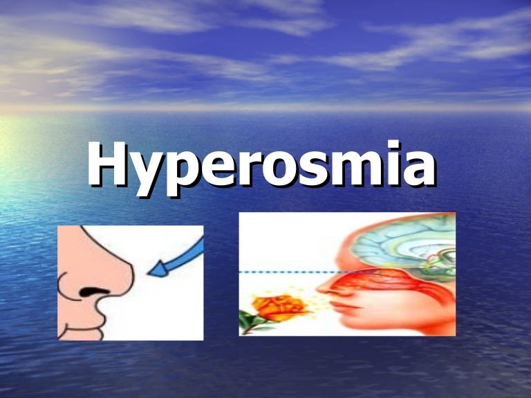 Hyperosmia