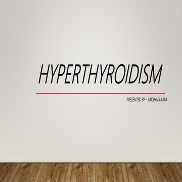 Hyperthyroidism - clinical features, cause, management, surgery | PPTX