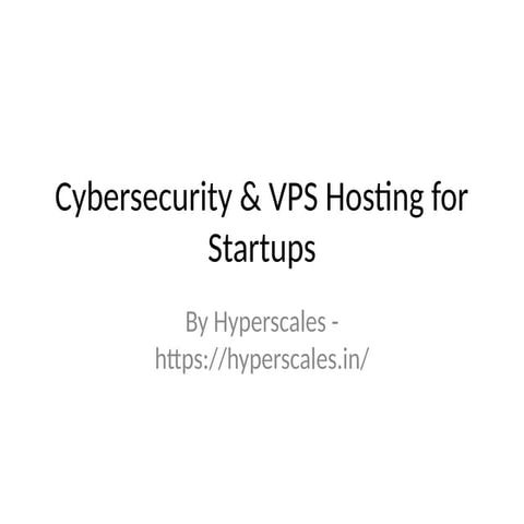 Hyperscales_Cybersecurity_VPS_Hosting_Presentation.pptx