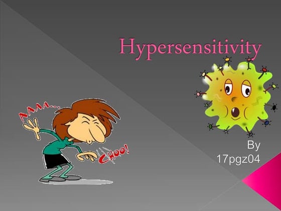 Hypersensitivity | PPTX | Allergies | Diseases and Conditions