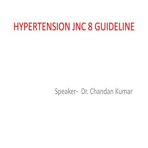 Hypertension jnc 8 guideline(1) | PPTX