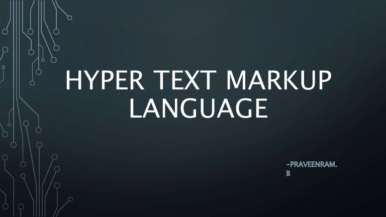 Hyper text markup language