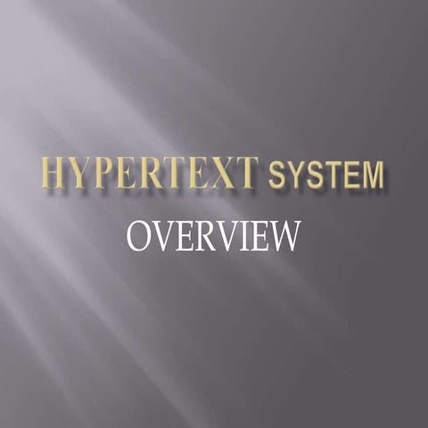 Hypertext System | PPTX | Computing | Technology & Computing