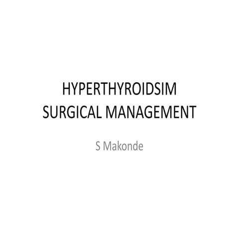 HYPERTHYROIDSIM SURGICAL MANAGEMENT.pptx