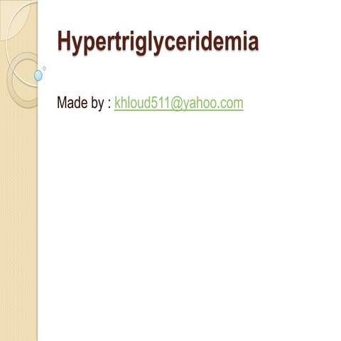 Hypertriglyceridemia | PPTX