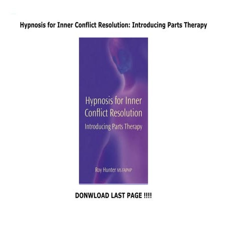 Hypnosis for Inner Conflict Resolution: Introducing Parts Therapy | PDF