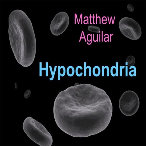 Hypochondriasis by RITIKA SONI | PPTX