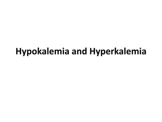 MANAGMENT OF HYPOKALEMIA & HYPERKALEMIA (1).pptx | Blood Disorders ...