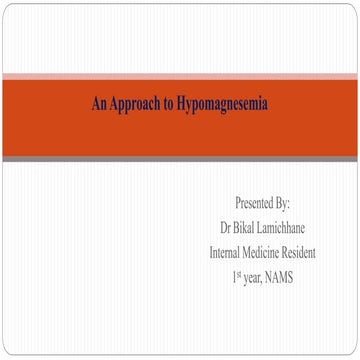 Hypomagnesemia dr bikal | PPTX