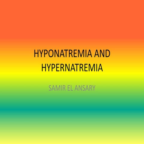 Hyponatremia and hypernatremia 2015 | PPT