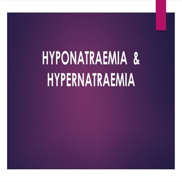Electrolyte Imbalance: Hyponatraemia and Hypernatraemia .pptx