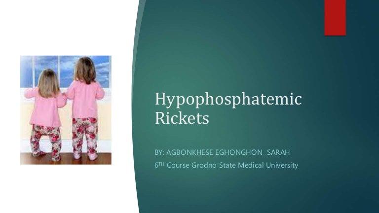 Hypophosphatemic rickets