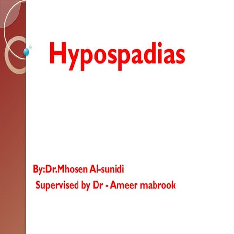 Hypospadias lecture for urology resident | PPTX