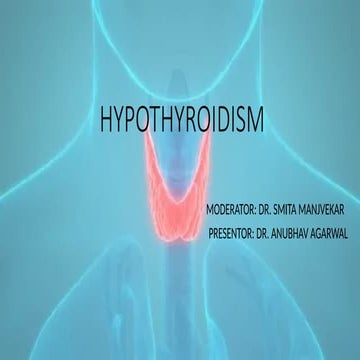 HYPOTHYROIDISM: CLINICAL FEATURES AND MANAGEMENT | PPTX