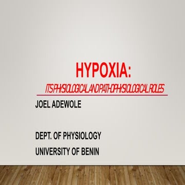 Hypoxia: Its Physiology and Pathophysiology | PPTX