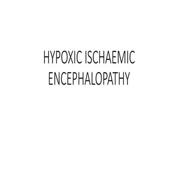 HYPOXIC ISCHAEMIC ENCEPHALOPATHY.pptx
