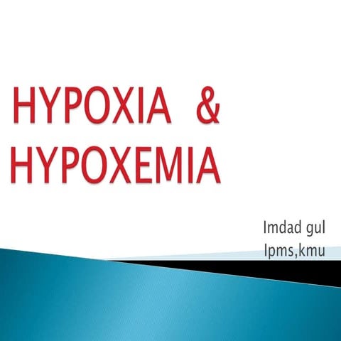 Hypoxia & hypoxemia | PPTX