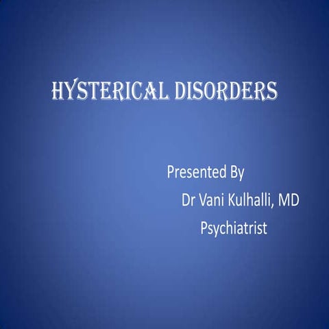 Hysterical disorders | PPTX