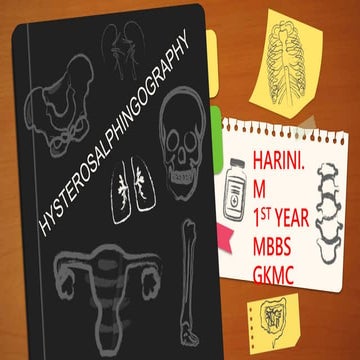 HYSTEROSALPHINGOGRAPHY - Radiology :1st Year Anatomy. | PPTX