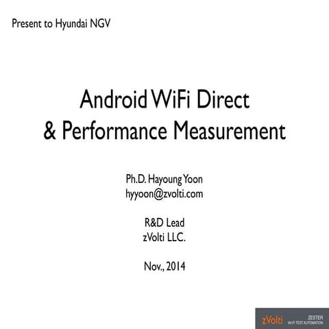 [Nov./2014] Android Wi-Fi Direct/Display Overview and Performance Measurement | PDF