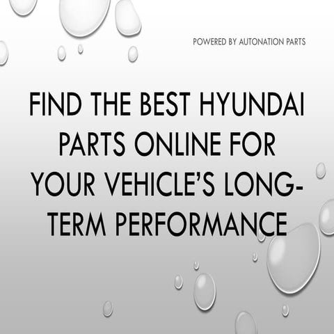 AutoNation Parts is a reliable partner for all your Hyundai maintenance needs. | PDF