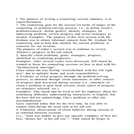 I. The purpose of writing a counseling session summary is to repor | DOCX