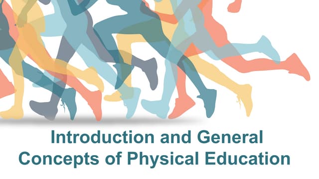 LESSON 2 Physical Education; Definition, Goals, Objectives and ...