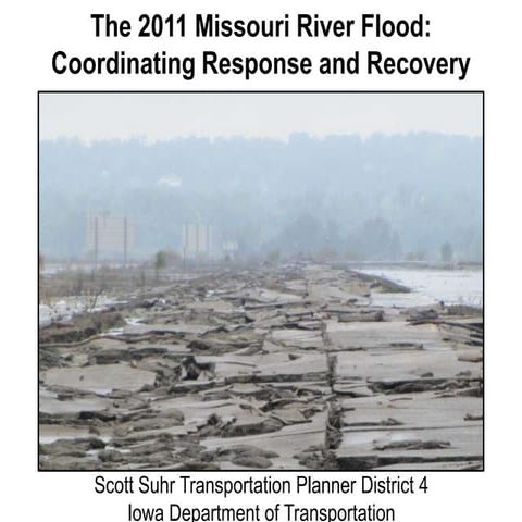 The 2011 Missouri River Flood Coordinating Response and Recovery | PPT