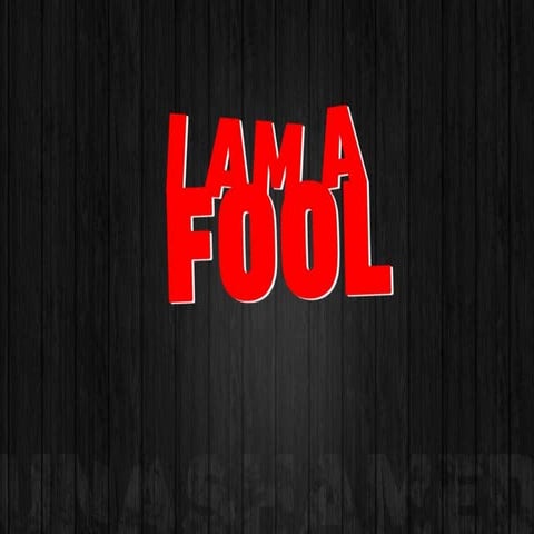 I am a Fool | PPTX