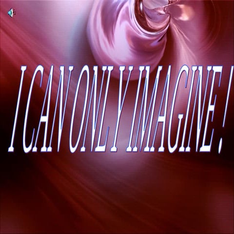 I Can Only Imagine | PPT