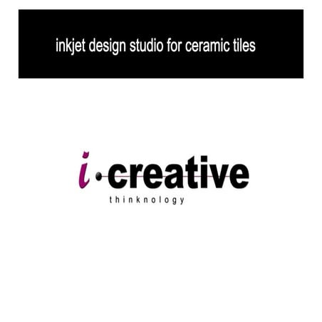 I.creative, inkjet design catalogue 2013 v.0 | PPT