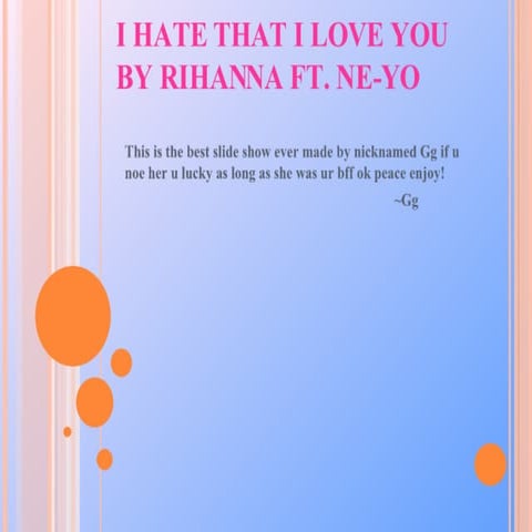 i hate that i love you | PPT