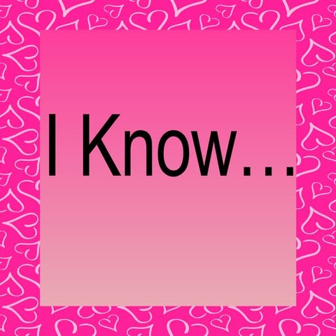 I Know... | PPT