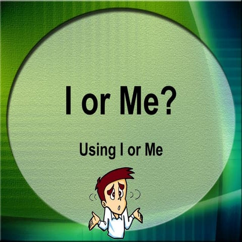 I me | PPT