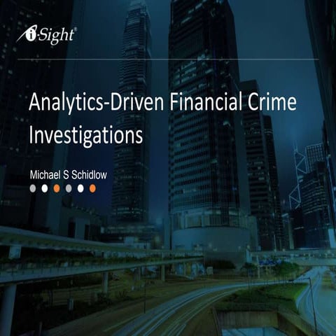 Analytics-Driven Financial Crime Investigations | PPTX