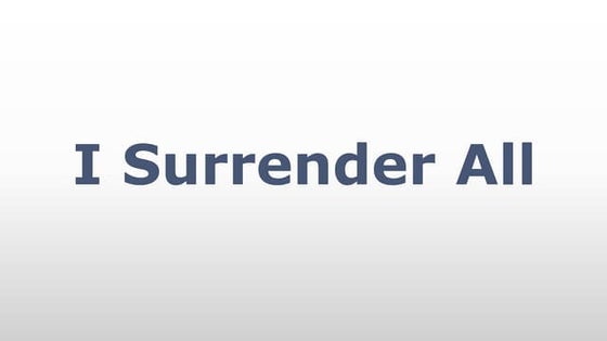 All To Jesus I Surrender | PPTX