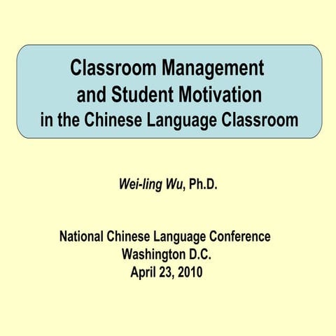 I10 Classroom Management and Student Motivation in the Chinese Language ...