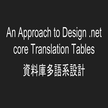 An Approach to Design .net core Translation Tables | PPT