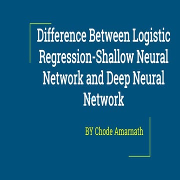 Difference Between Logistic Regression Shallow Neural Network And Deep Neural Network Ppt 