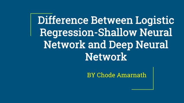 Difference Between Logistic Regression Shallow Neural Network And Deep Neural Network Ppt