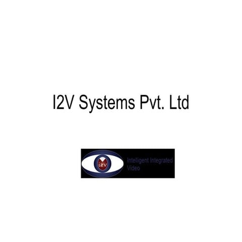 i2V Systems Pvt. Ltd. | PPT | Business | Business and Finance