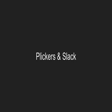 Plickers & slack | PPTX