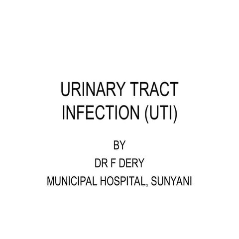 PRESENTATION ON URINARY TRACT INFECTIONS | PPT