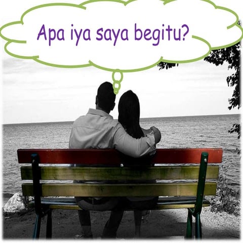 Apa iya saya begitu | PPT