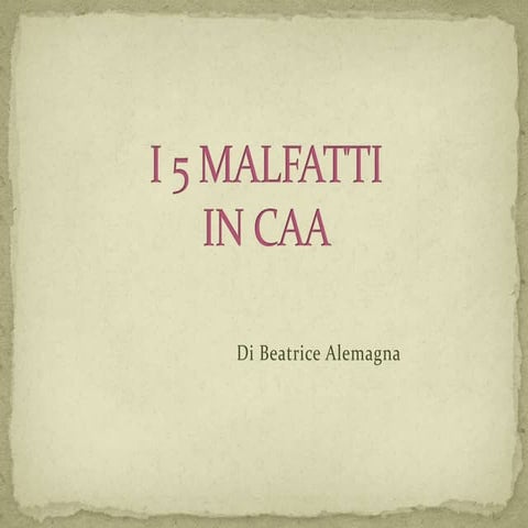 I 5 malfatti in caa | PPT