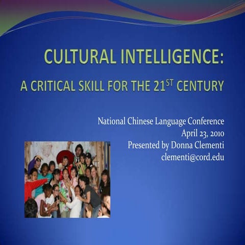 I6 Cultural Intelligence and 21st-Century Skills (Clementi) | PPT