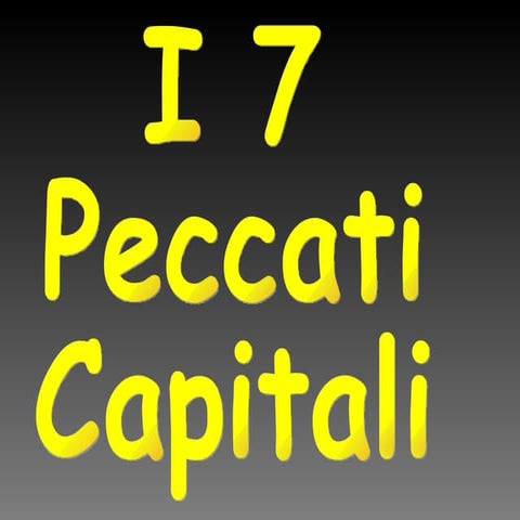 I 7 Peccati Capitali | PPS