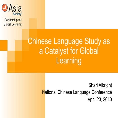 I9 Chinese Language Study as a Catalyst for Global Learning (Albright ...