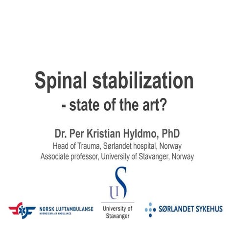 Spinal stabilization - state of the art? - Per Kristian Hyldmo | PPTX