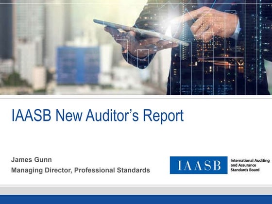 Slide Presentation in Support of the IAASB’s New and Revised Auditor ...